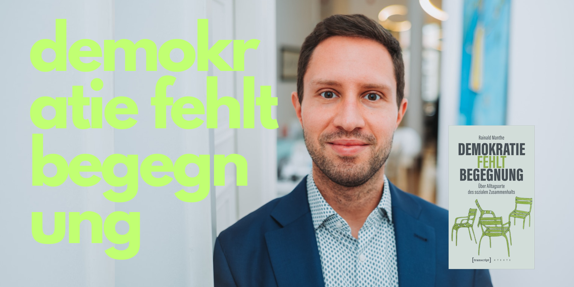 Demokratie fehlt Begegnung: Lesung und Autorengespräch mit dem ...